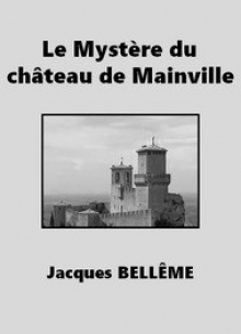 Le Mystère du château de Mainville - Jacques Bellême | Livre audio ...