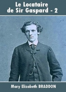 Le Locataire de Sir Gaspard (Tome 2) - Mary Elizabeth Braddon | Livre ...